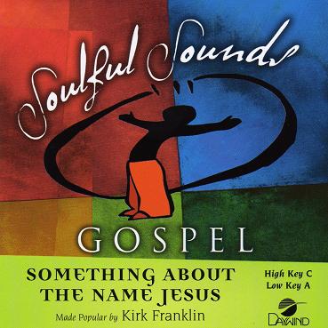 Something About The Name Jesus – MYPRAISE.STORE