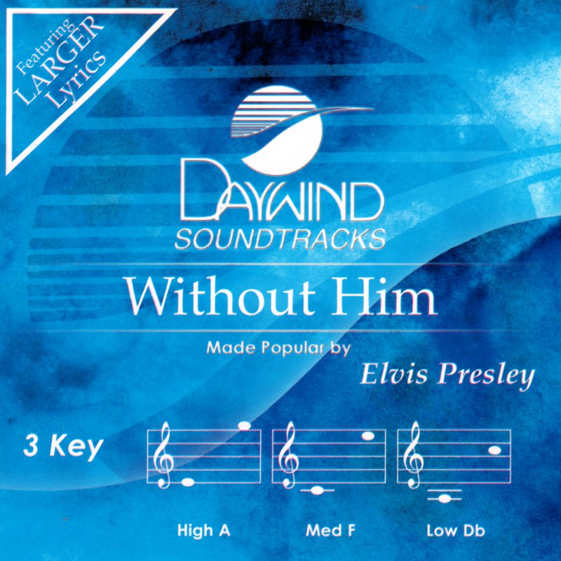 Without Him – MYPRAISE.STORE