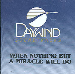 When Nothing But A Miracle Will Do – MYPRAISE.STORE