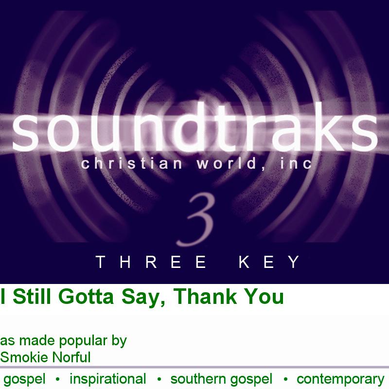 I Still Gotta Say, Thank You – MYPRAISE.STORE