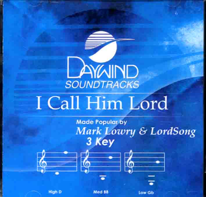 I Call Him Lord – MYPRAISE.STORE