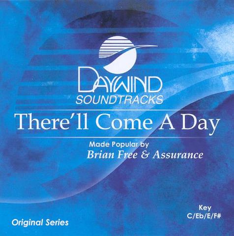 There'll Come A Day – MYPRAISE.STORE