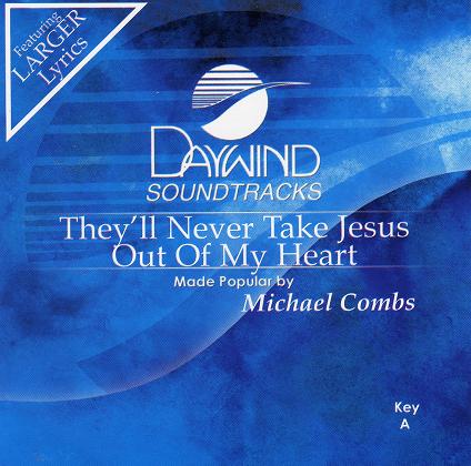 They'll Never Take Jesus Out Of My Heart – MYPRAISE.STORE