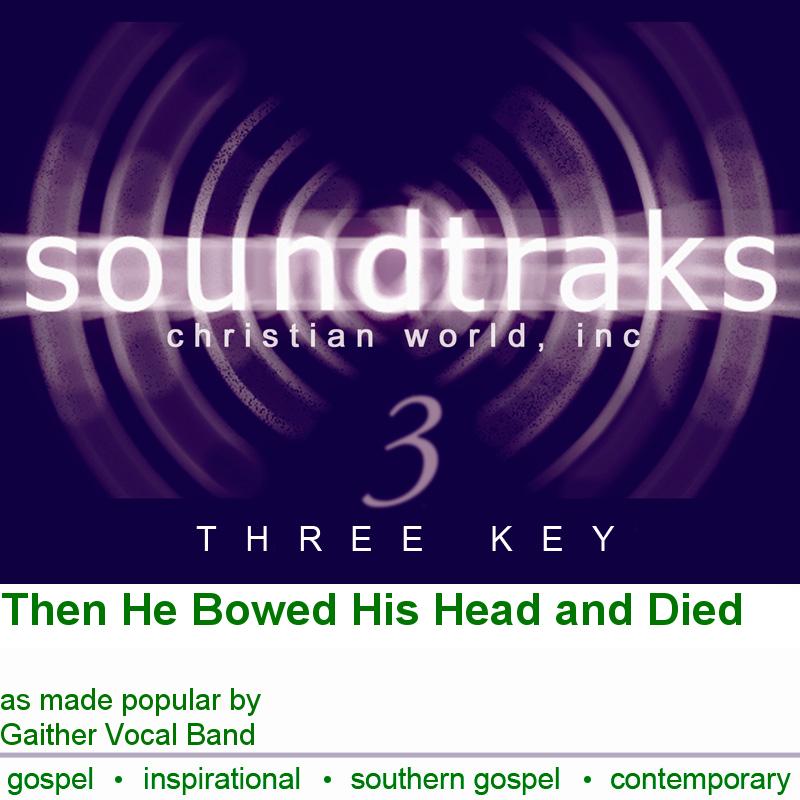 Then He Bowed His Head and Died – MYPRAISE.STORE