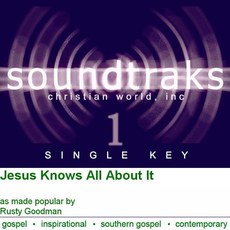 Jesus Knows All About It – MYPRAISE.STORE