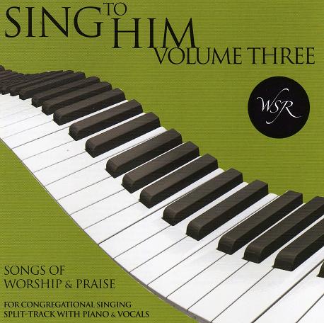 Sing To Him Volume Three – MYPRAISE.STORE