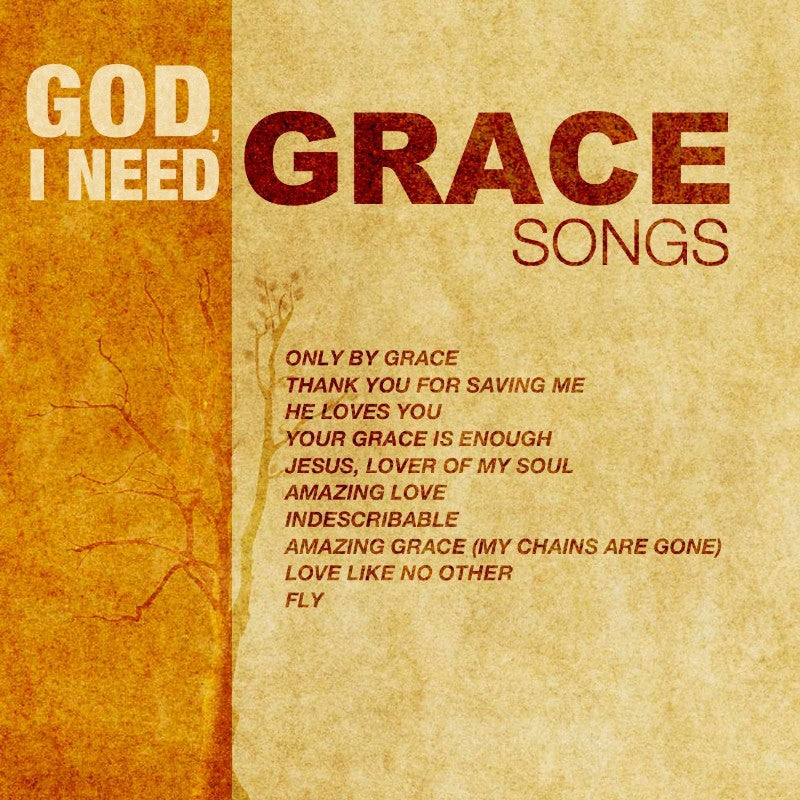 God, I Need Grace Songs – MYPRAISE.STORE