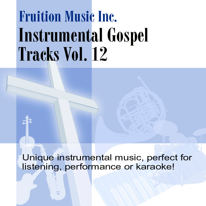 Instrumental Gospel Tracks Vol. 12 – MYPRAISE.STORE