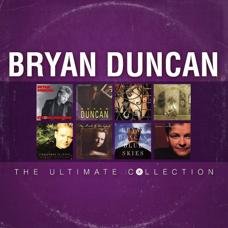 Bryan Duncan: The Ultimate Collection – MYPRAISE.STORE