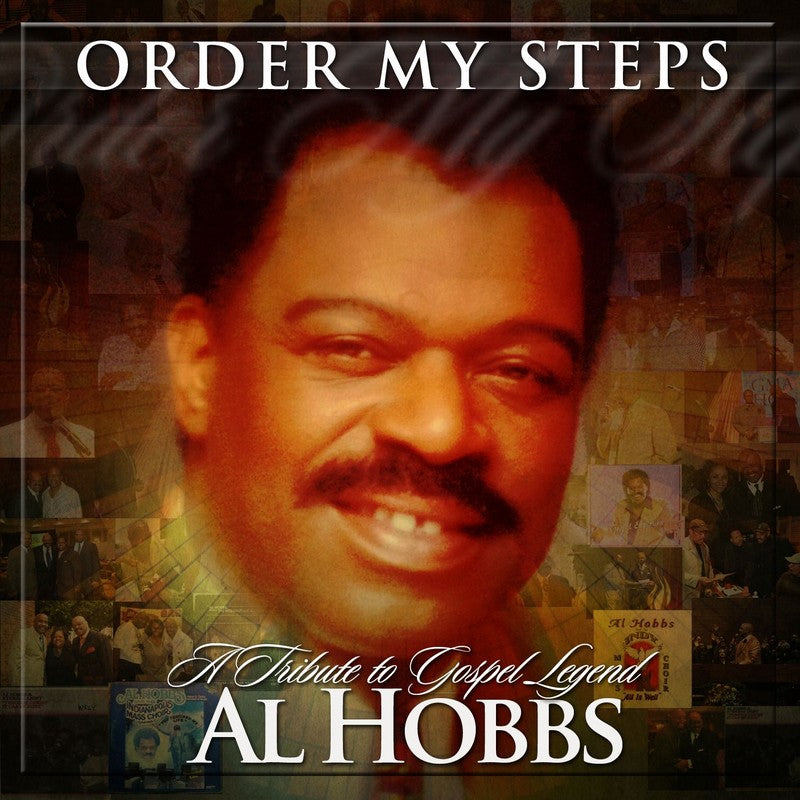 Order My Steps: A Tribute To Gospel Legend Al Hobbs – MYPRAISE.STORE