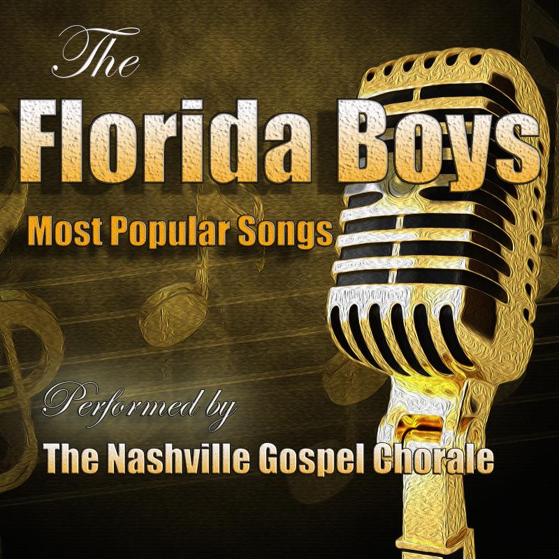 The Florida Boys Most Popular Songs – MYPRAISE.STORE