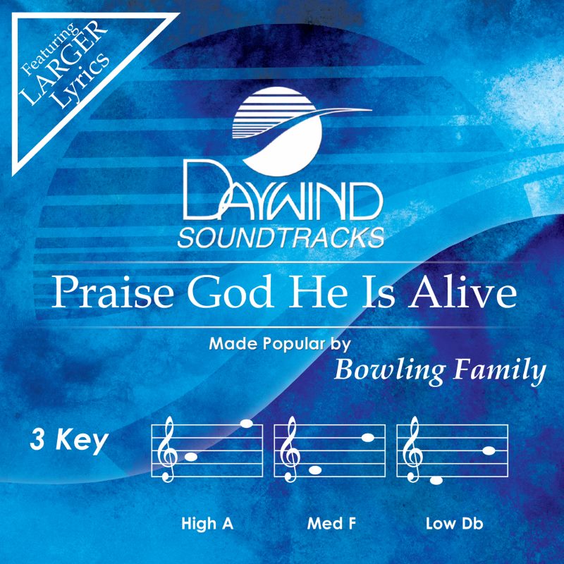 Praise God He Is Alive – MYPRAISE.STORE