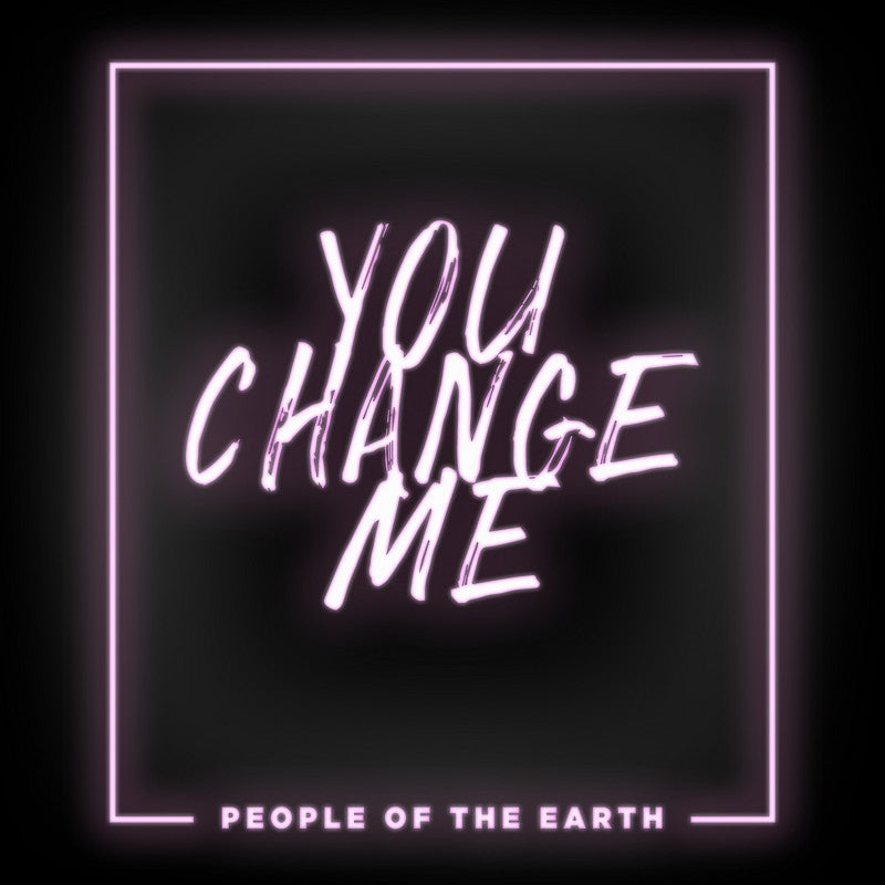 You Change Me - Single – MYPRAISE.STORE