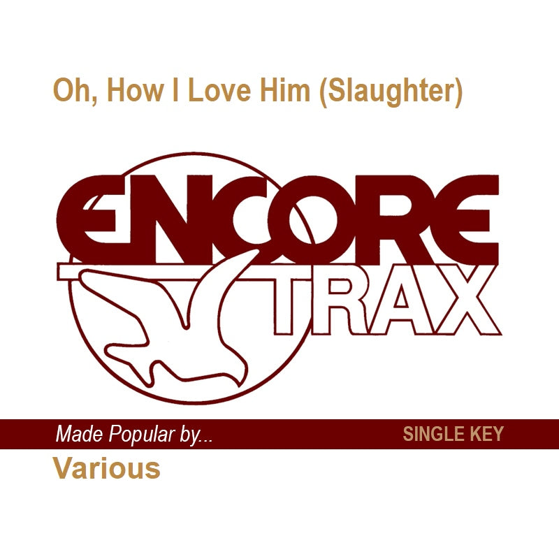 Oh, How I Love Him (Slaughter) – MYPRAISE.STORE