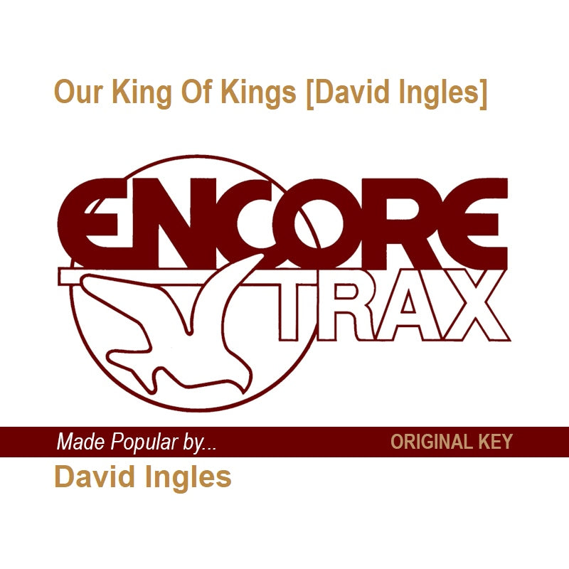 Our King Of Kings [David Ingles] – MYPRAISE.STORE